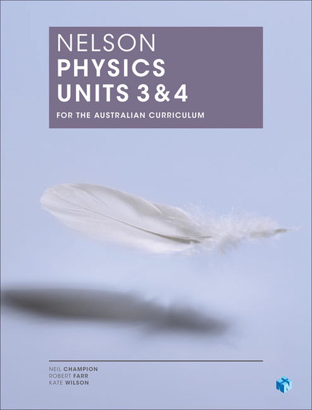 Nelson Physics for the Australian Curriculum Units 3 & 4 (Student Book with 4 Access Codes), 1st ...