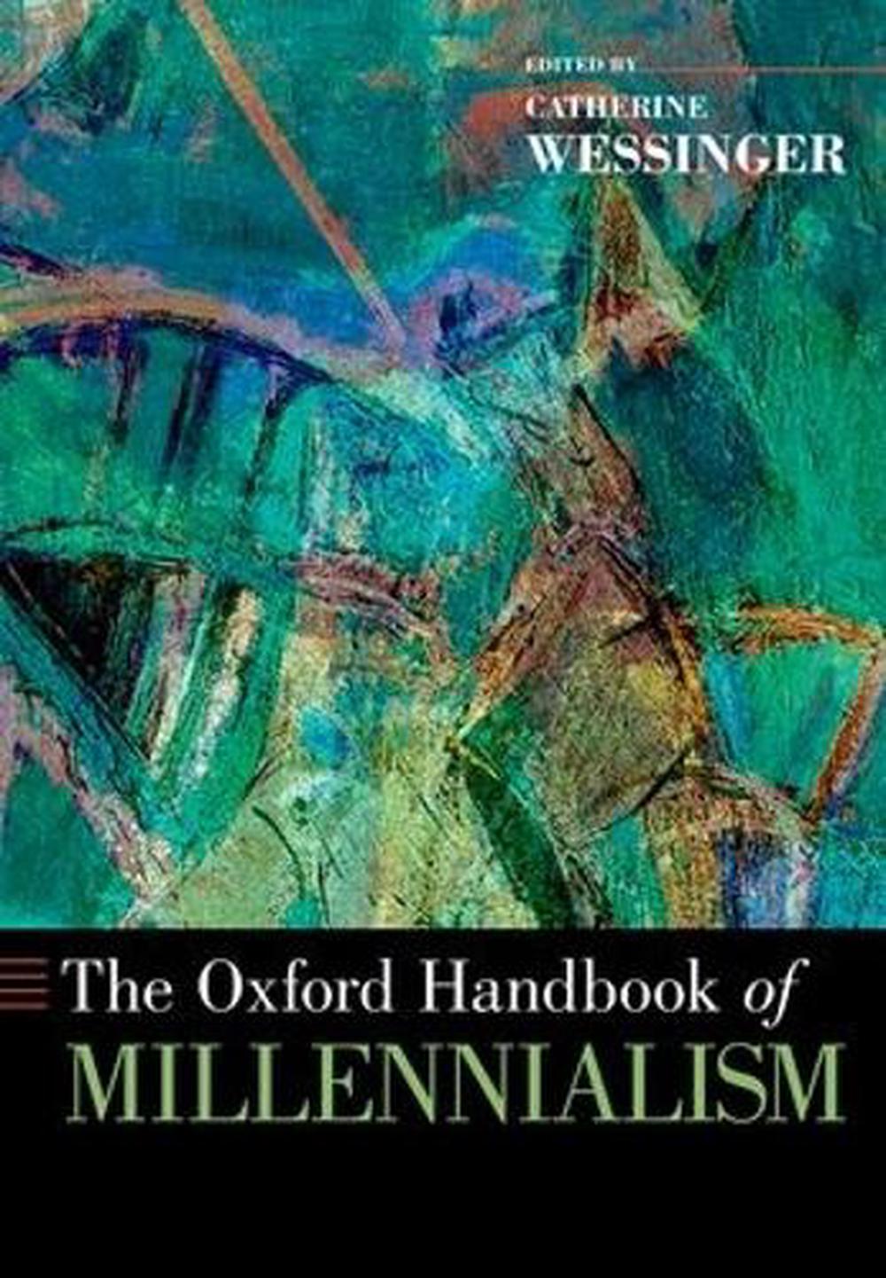 The Oxford Handbook of Millennialism by Catherine Wessinger, Paperback ...
