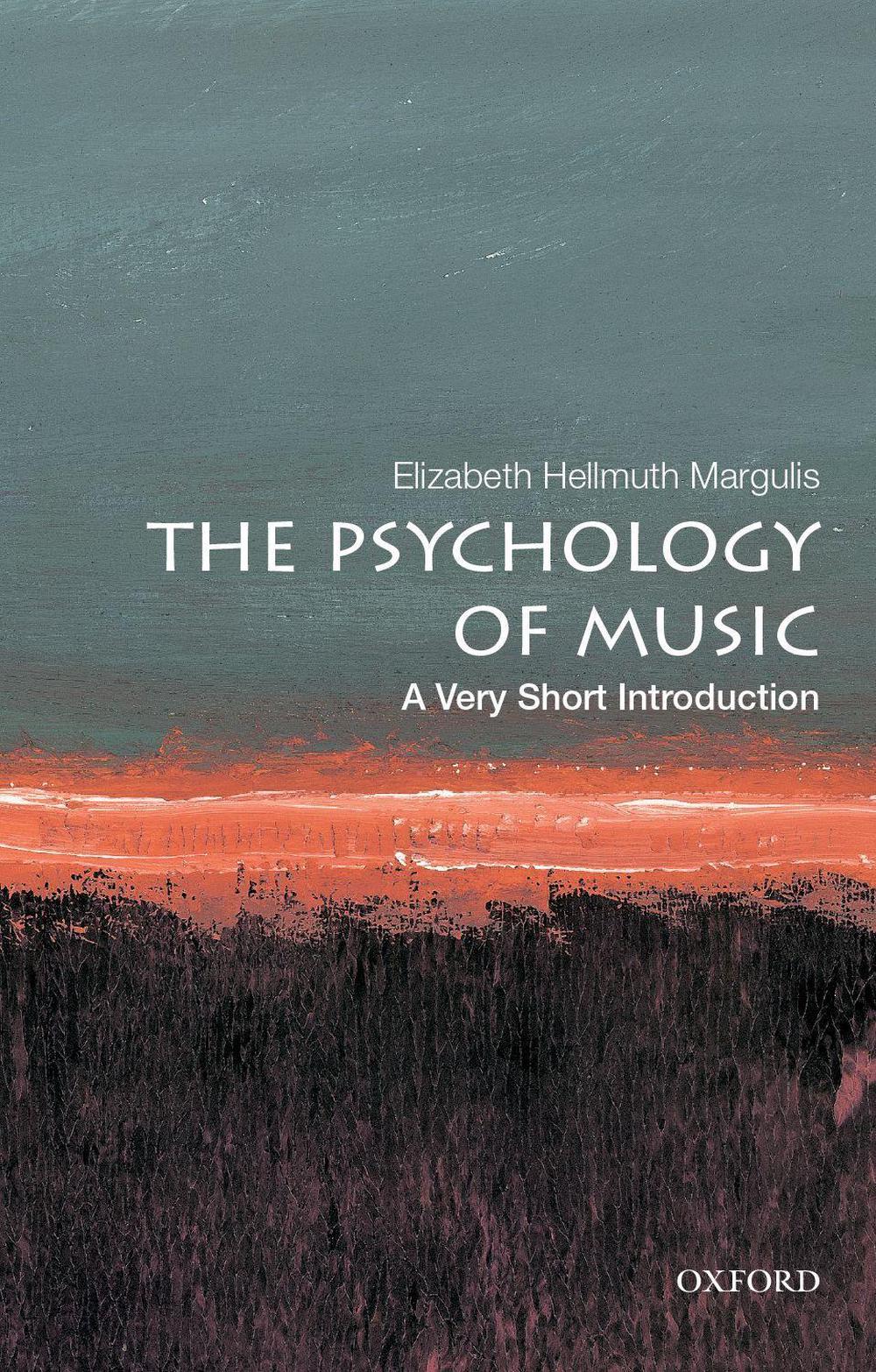 The Psychology of Music by Elizabeth Hellmuth Margulis, Paperback ...