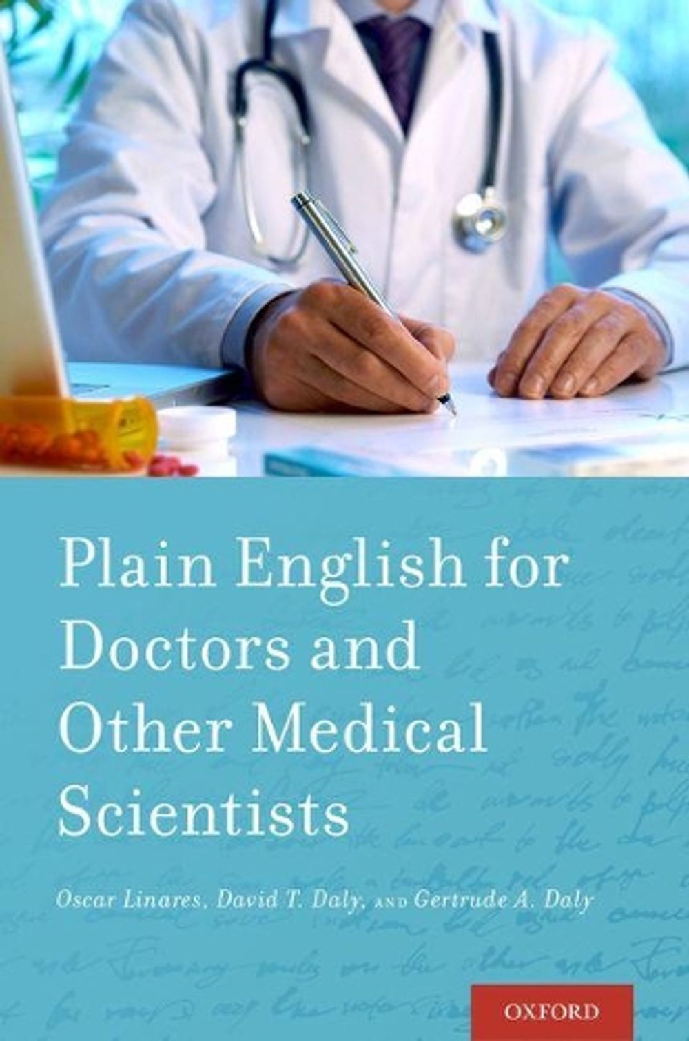 Plain English for Doctors and Other Medical Scientists by Oscar Linares ...