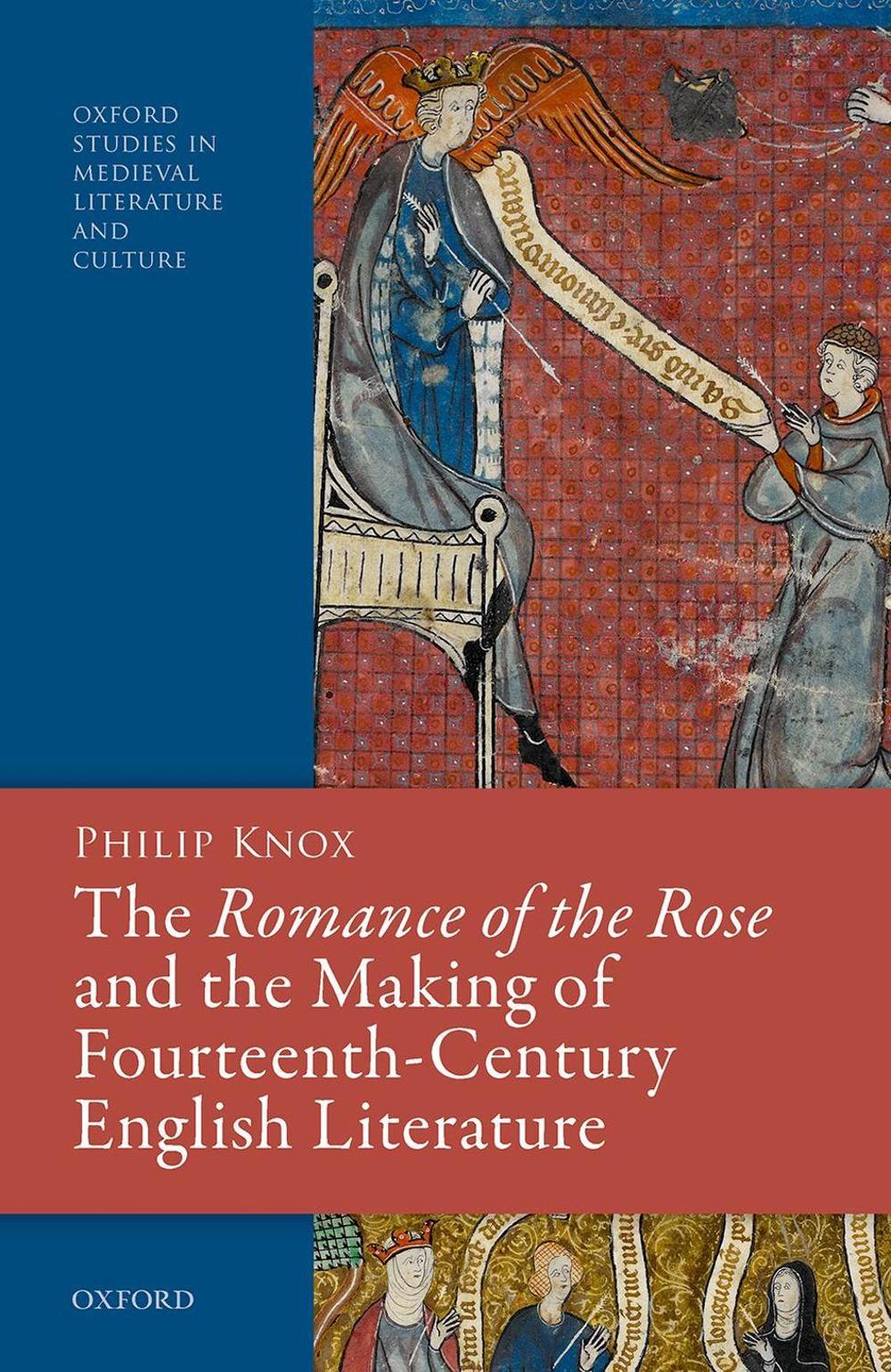 The Romance of the Rose and the Making of Fourteenth-Century English ...