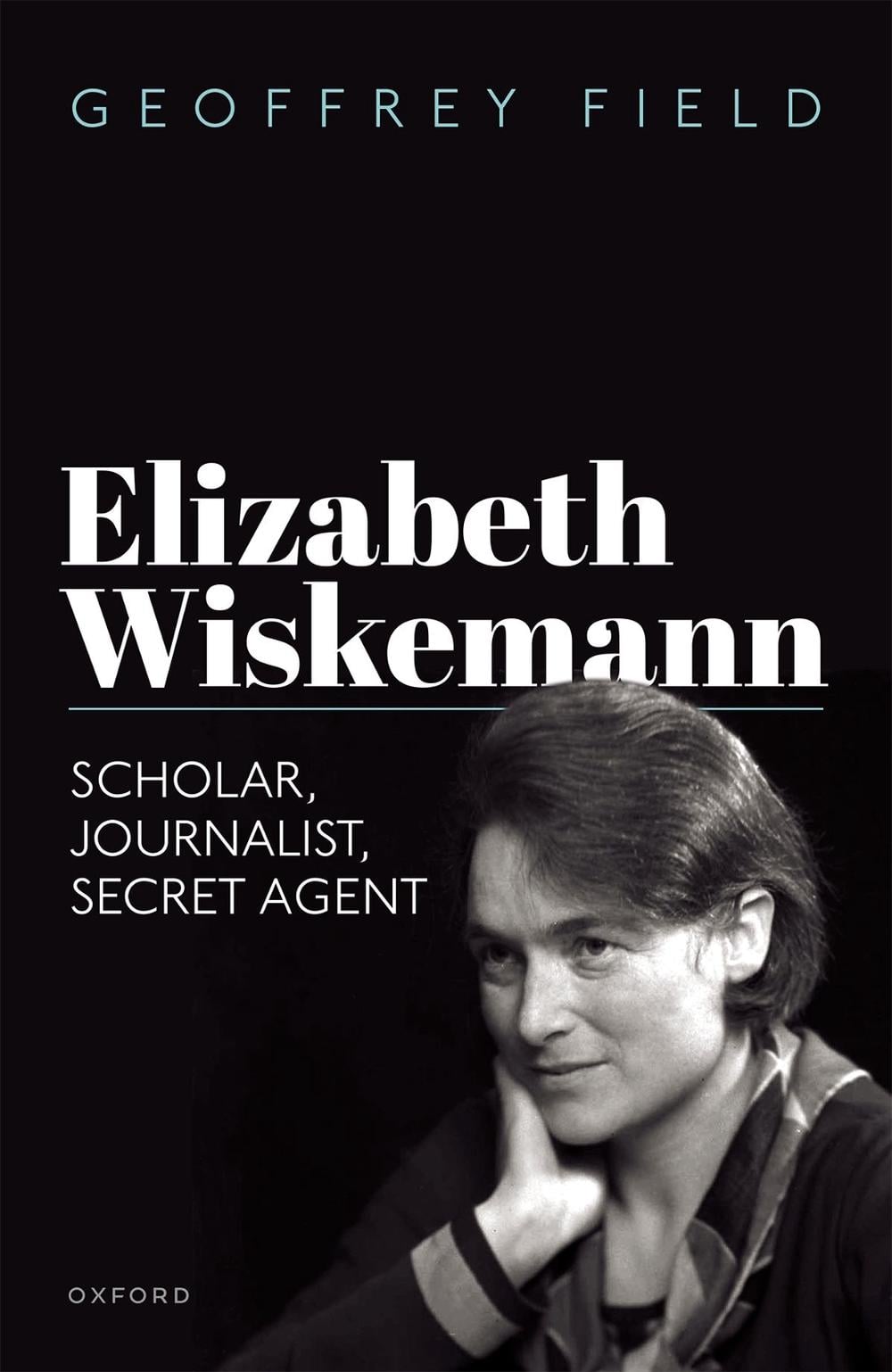 Elizabeth Wiskemann by Geoffrey Field, Hardcover, 9780192870629 | Buy ...