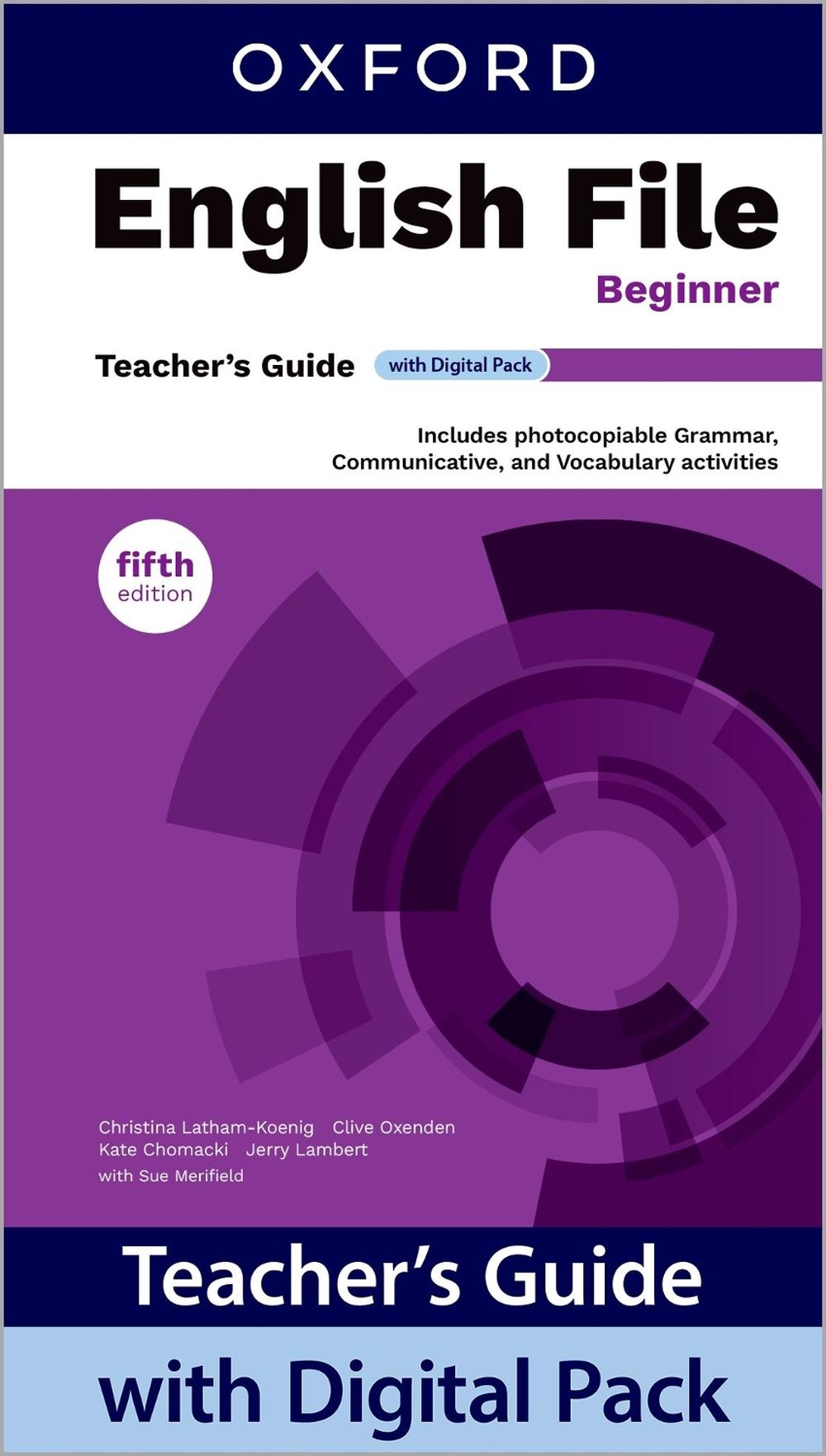 English File fifth edition: Beginner: Teacher's Guide with Digital Pack ...