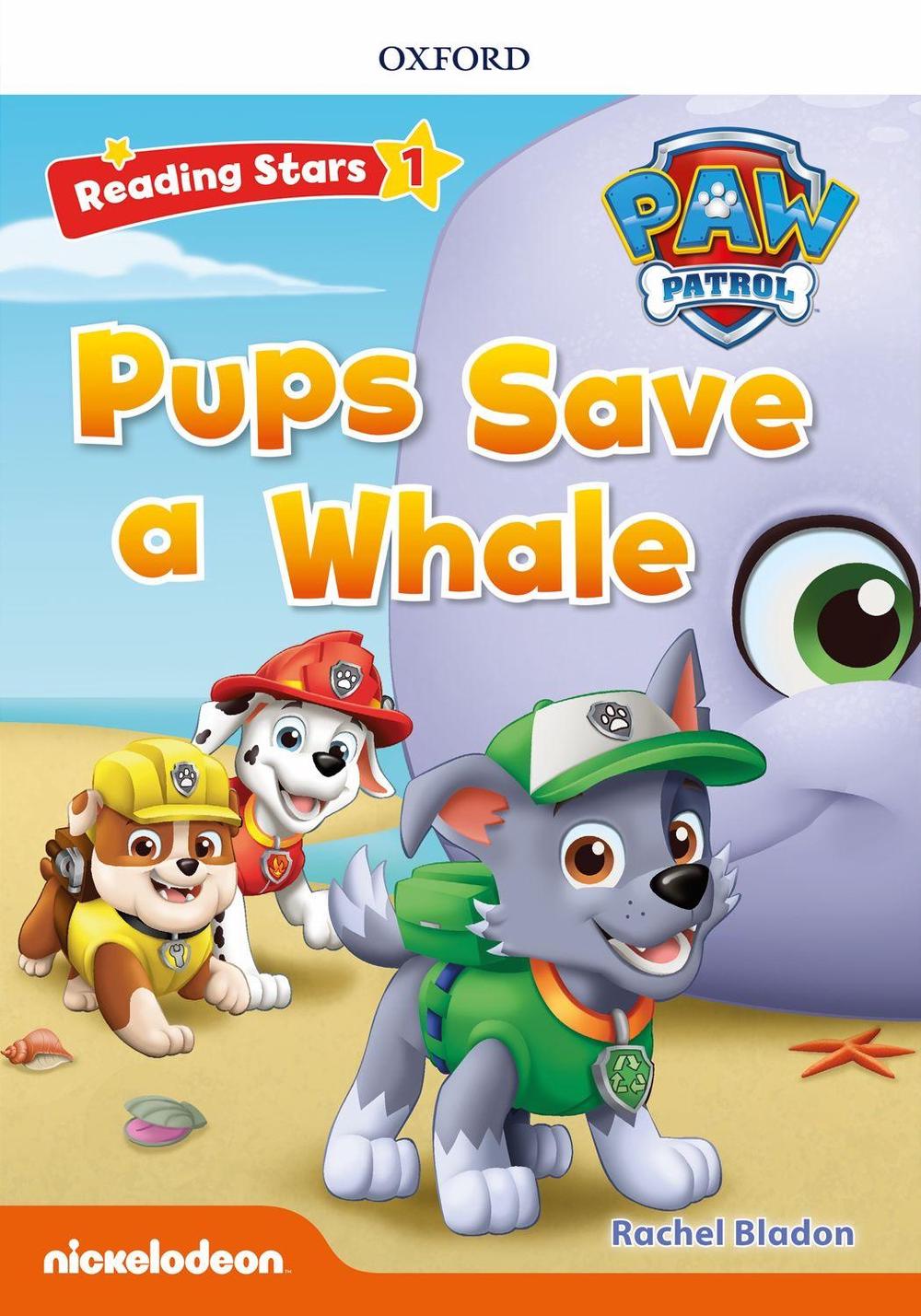 Reading Stars PAW Patrol: Level 1: Pups Save a Whale, 9780194677745 ...