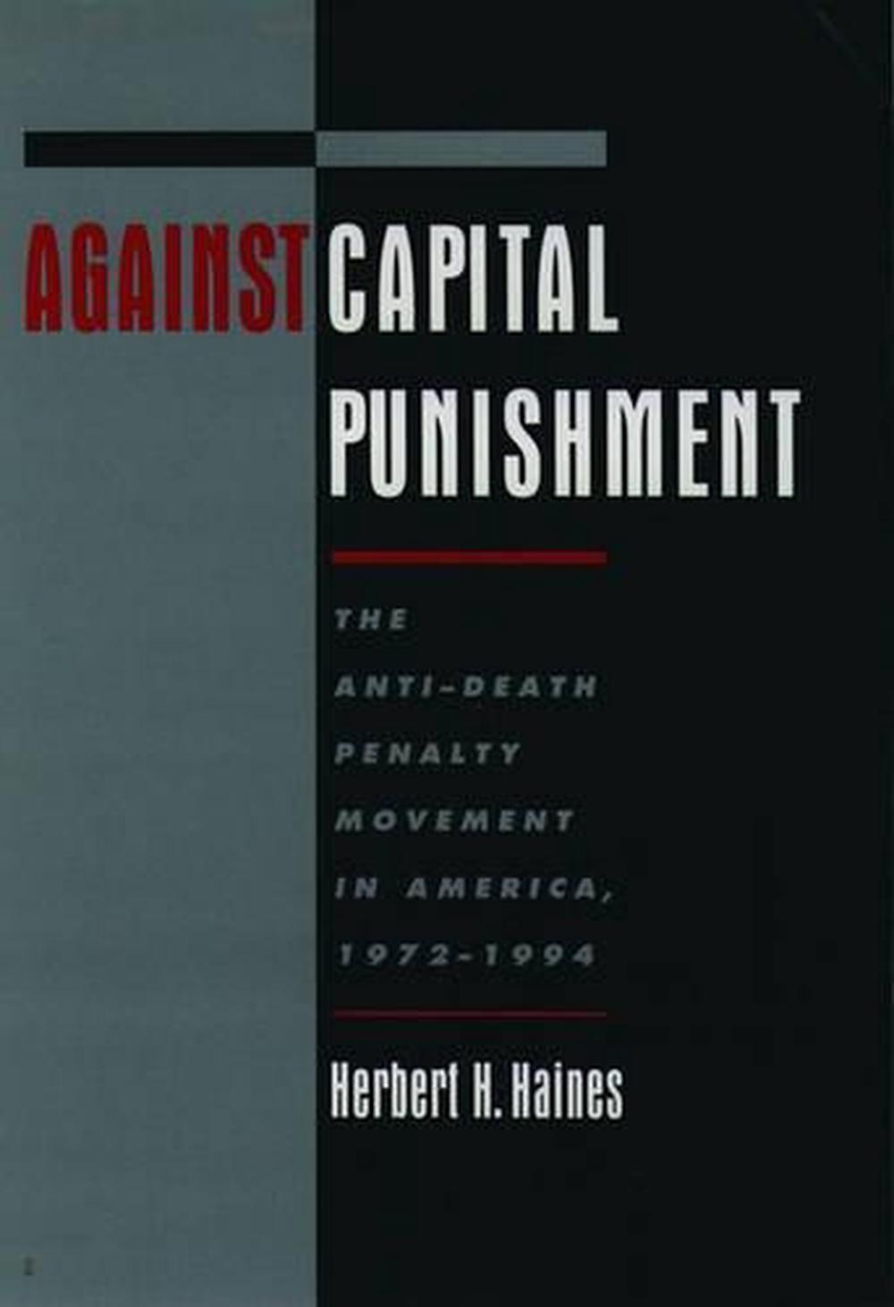 Against Capital Punishment by Herbert H. Haines, Paperback ...