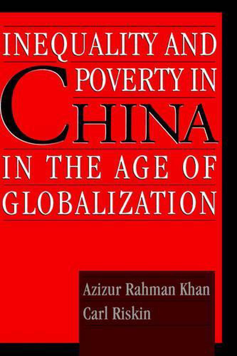Inequality and Poverty in China in the Age of Globalization by Carl ...