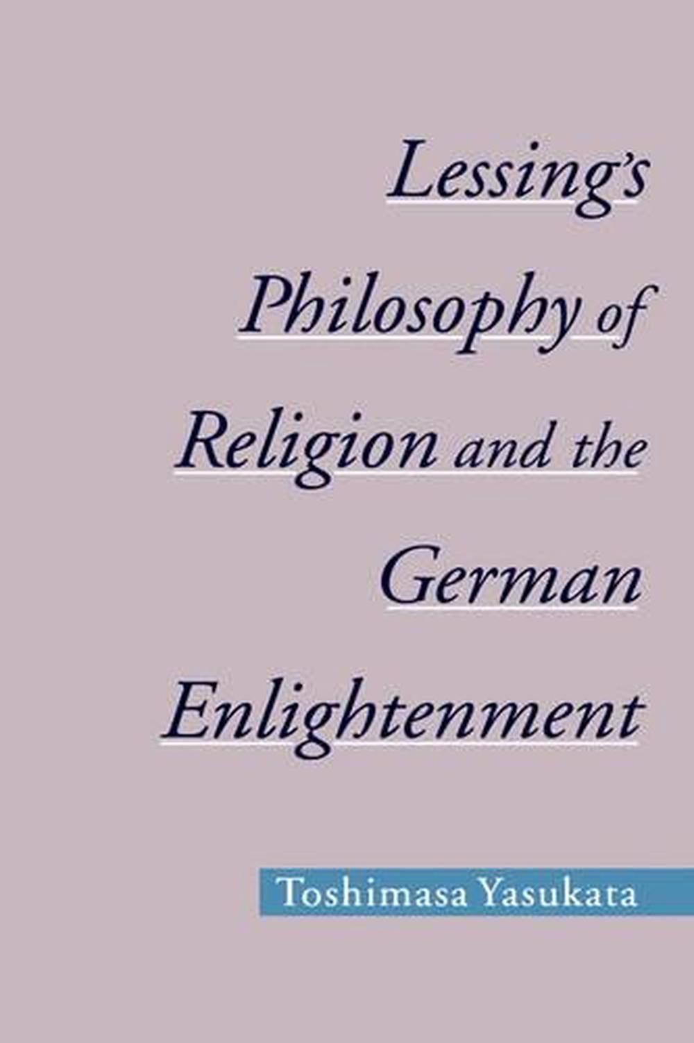 Lessing's Philosophy of Religion and the German Enlightenment by ...