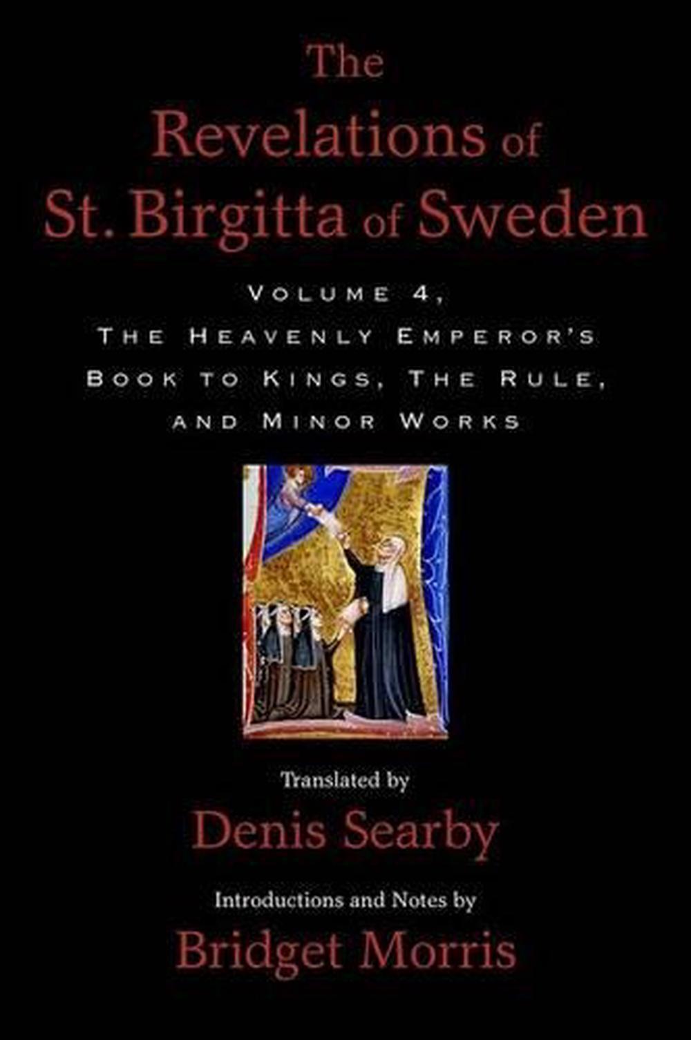 The Revelations of St. Birgitta of Sweden, Volume 4 by Bridget Morris ...