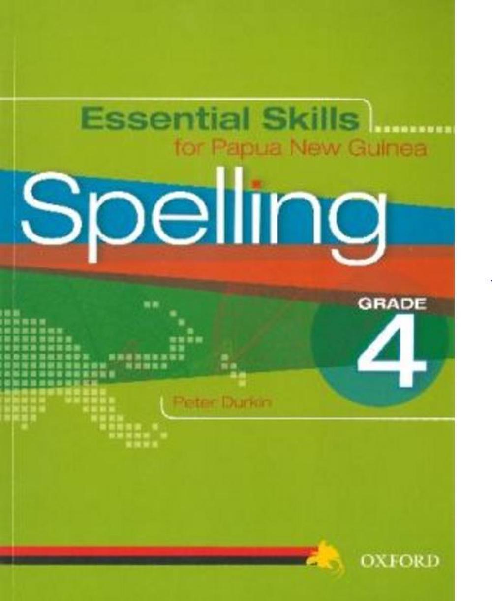 Essential Spelling Skills for Papua New Guinea Grade 4 by Durkin ...