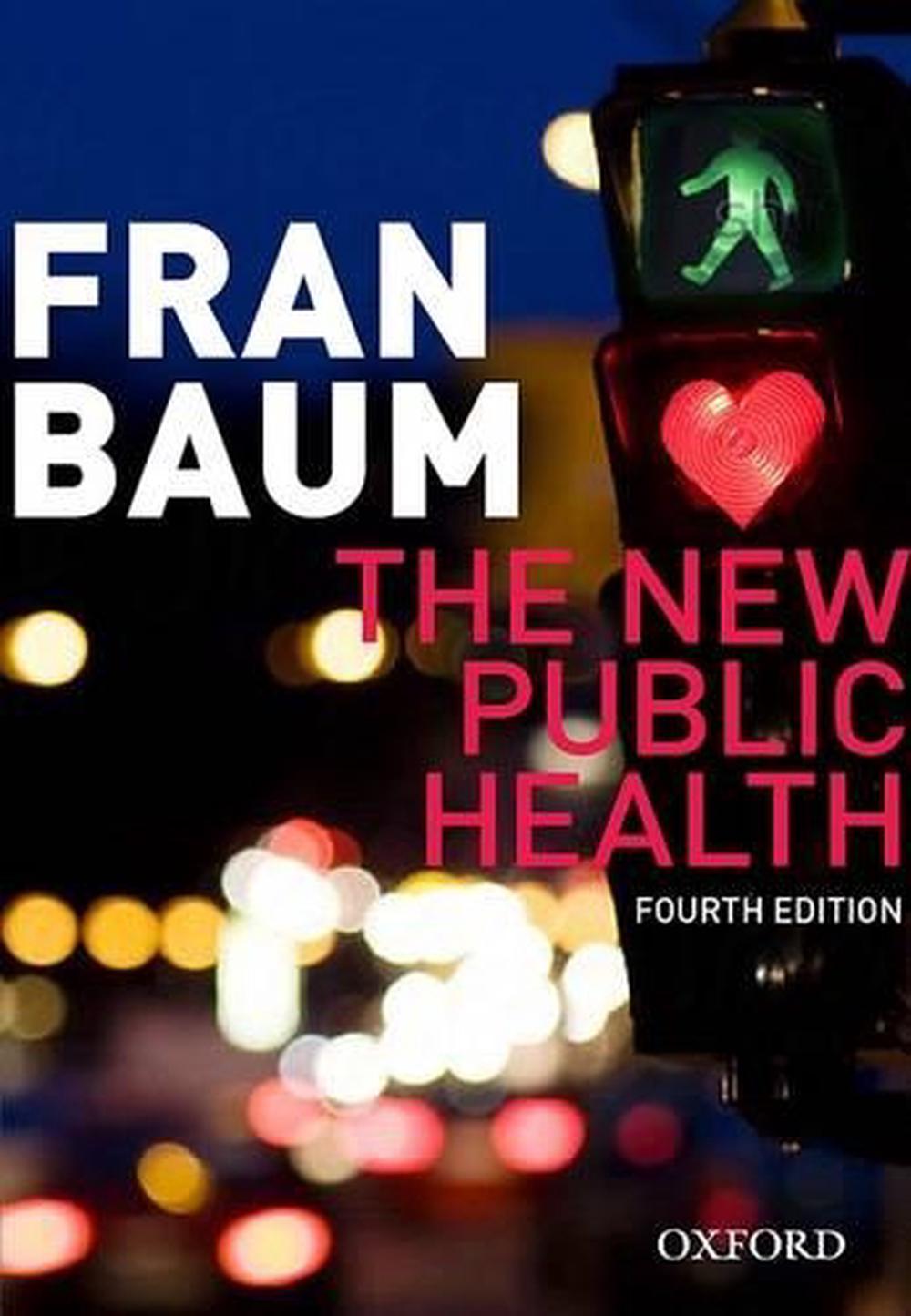 The New Public Health, 4th Edition by Fran Baum, Paperback ...