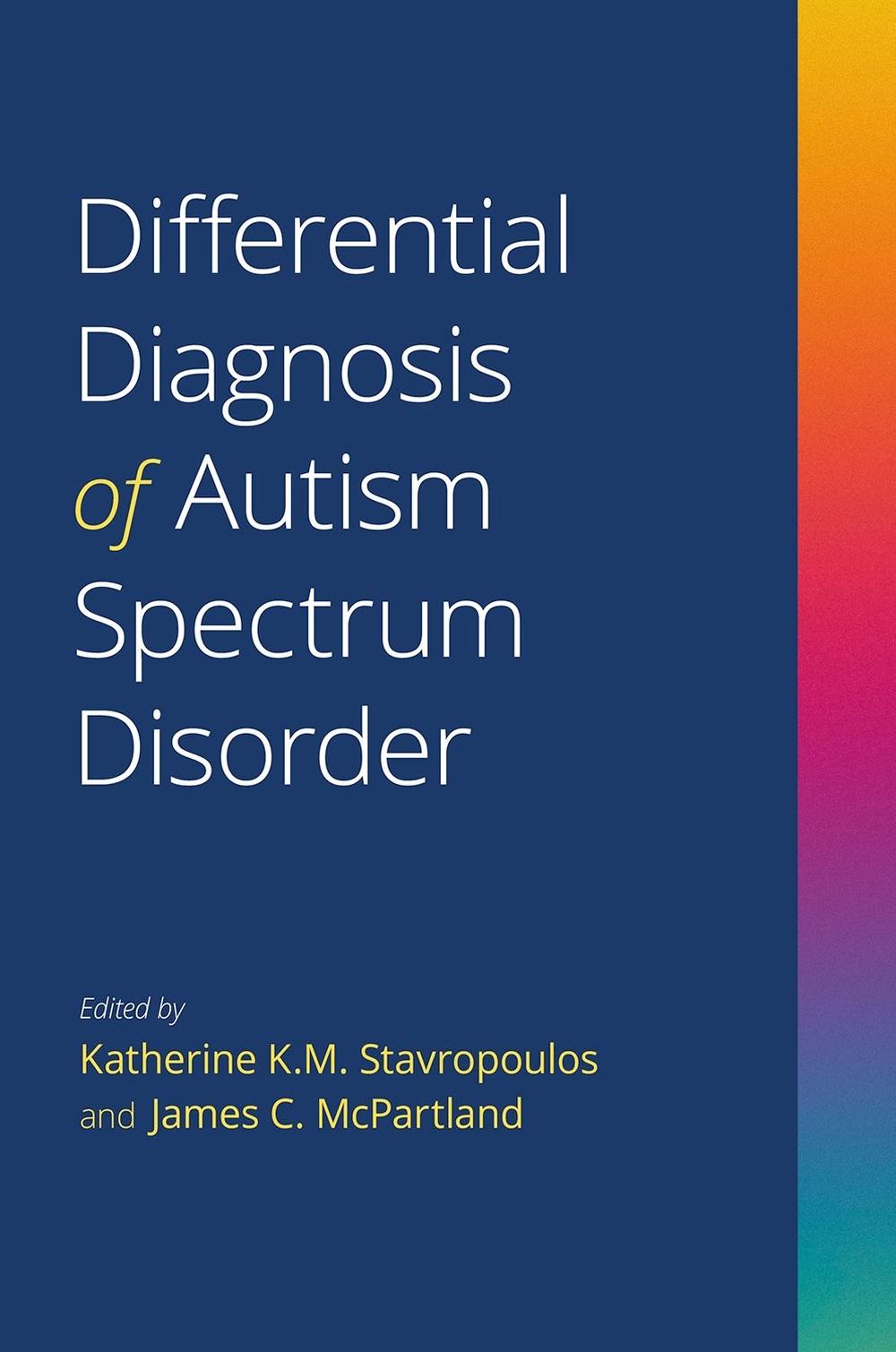 Differential Diagnosis of Autism Spectrum Disorder by Katherine K.M ...