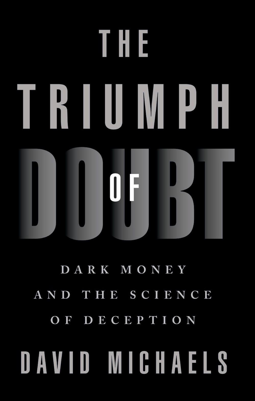 The Triumph of Doubt by David Michaels, Paperback, 9780197675311 | Buy ...