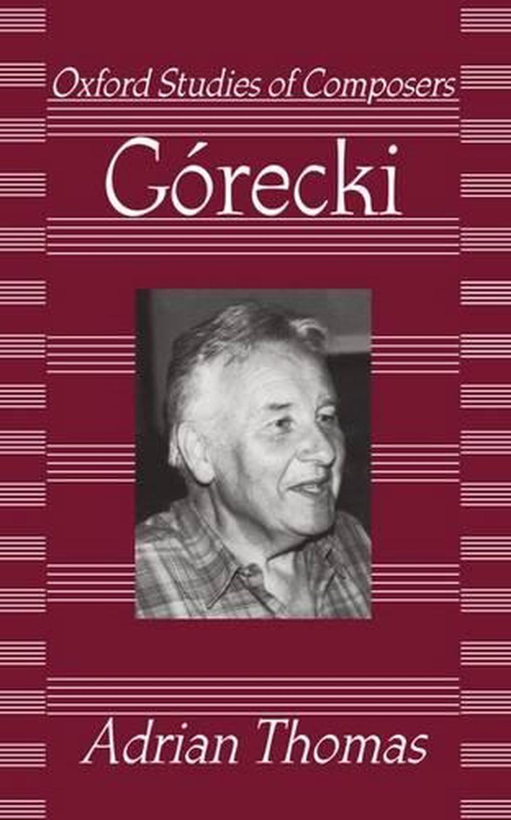 Górecki by Adrian Thomas, Hardcover, 9780198163930 | Buy online at The Nile