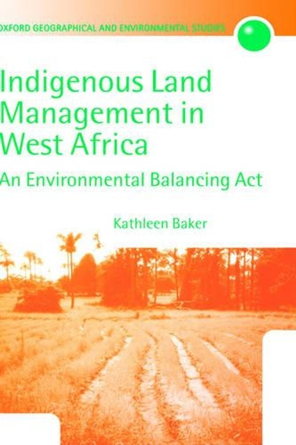 Indigenous Land Management in West Africa by Kathleen Baker, Hardcover ...
