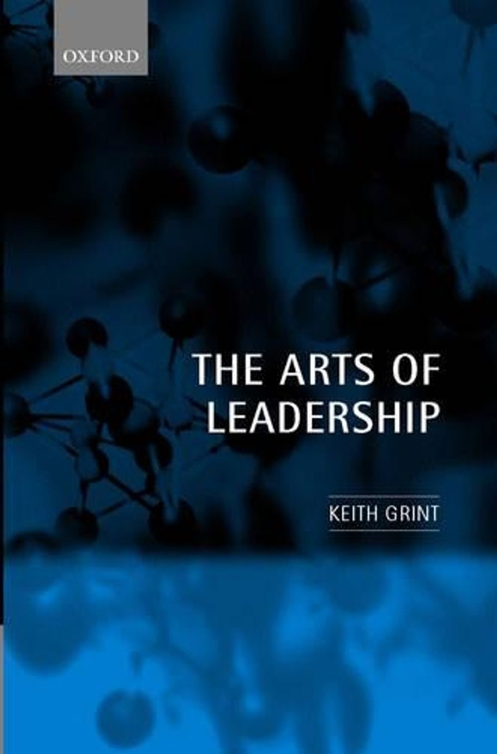 The Arts of Leadership by Keith Grint, Hardcover, 9780198294450 | Buy ...
