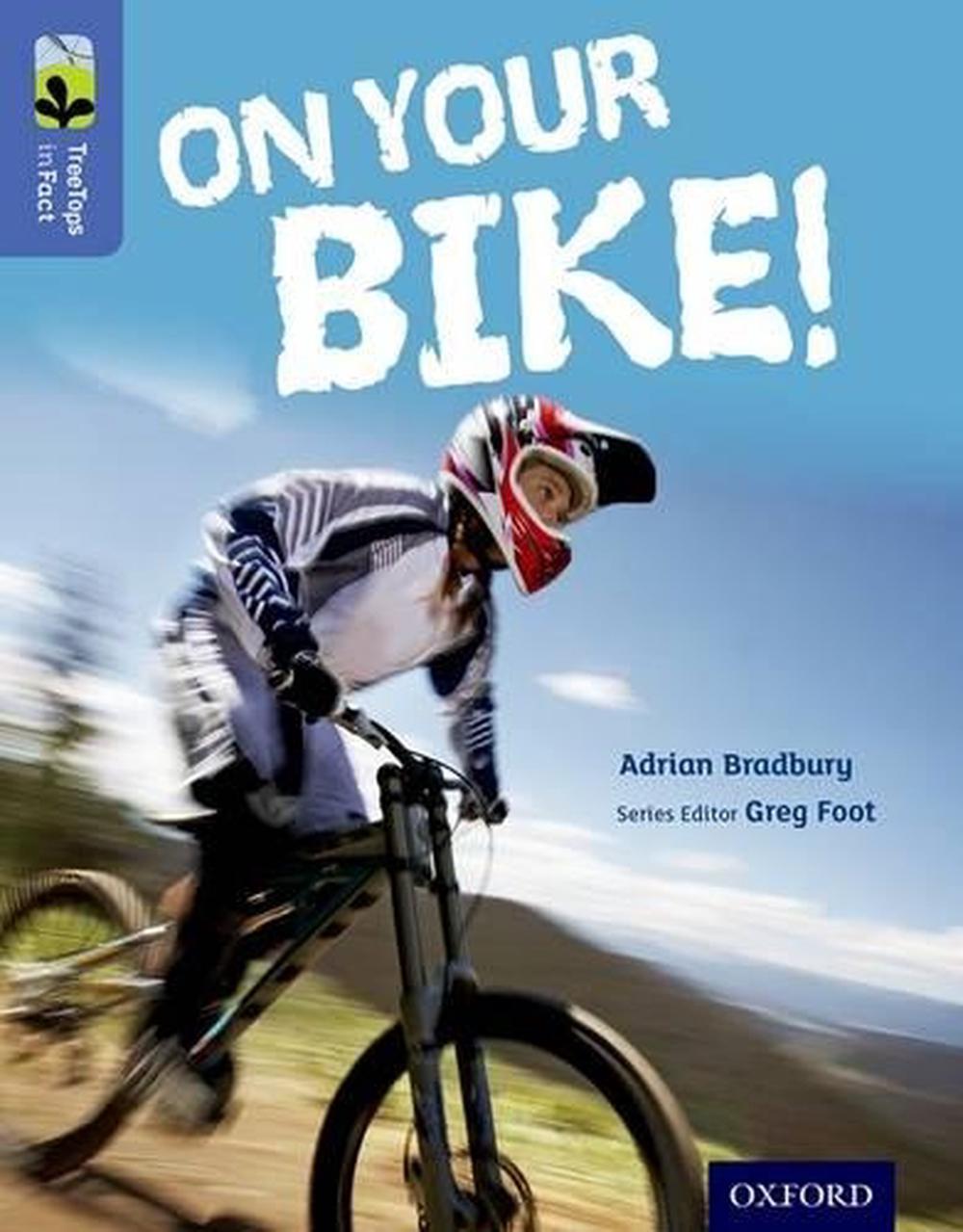Oxford Reading Tree TreeTops inFact: Level 17: On Your Bike! by Adrian ...