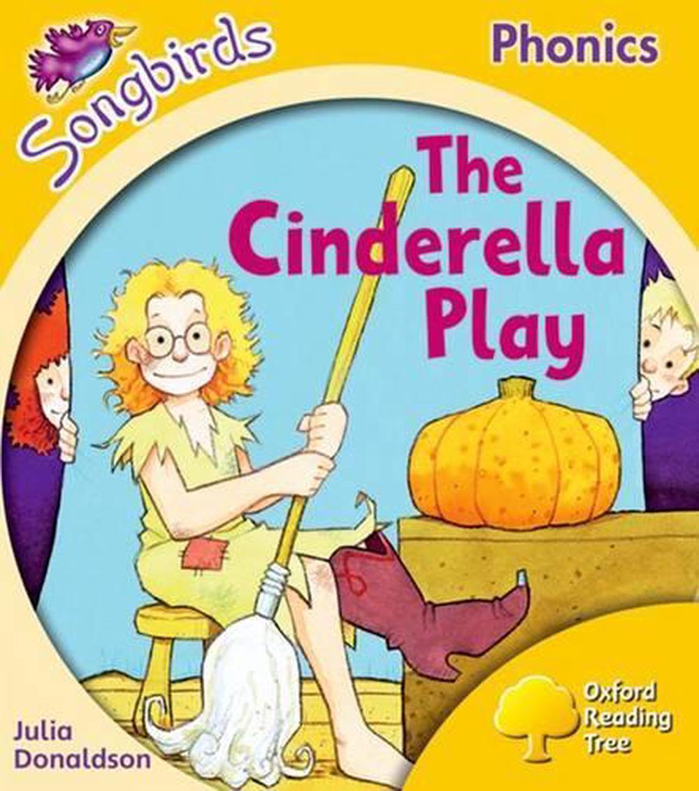 Oxford Reading Tree Songbirds Phonics: Level 5: The Cinderella Play by ...