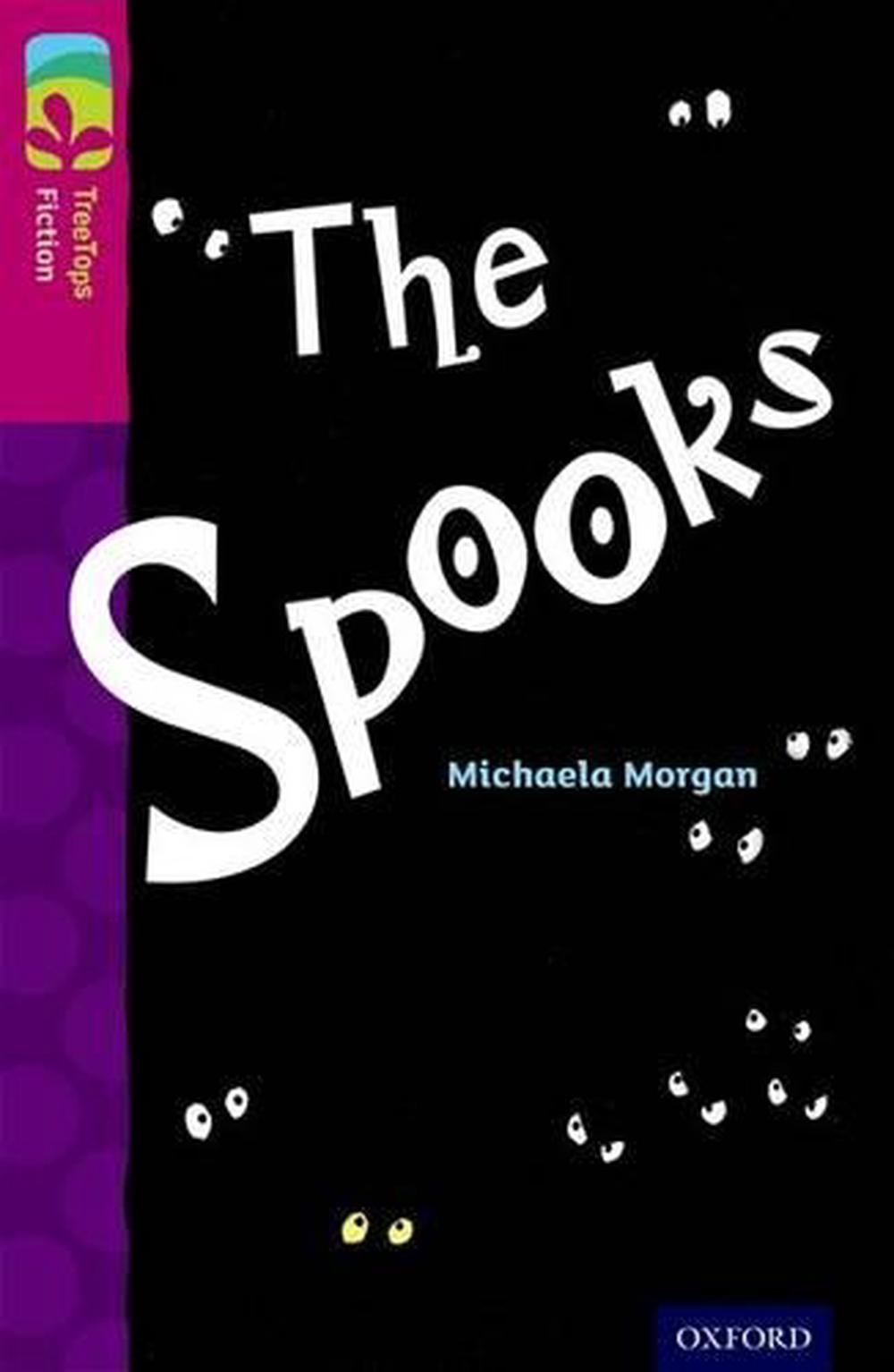 Oxford Reading Tree TreeTops Fiction: Level 10: The Spooks by Michaela ...