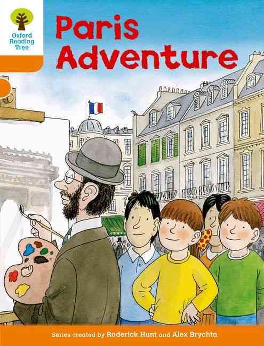 Oxford Reading Tree: Level 6: More Stories B: Paris Adventure by ...
