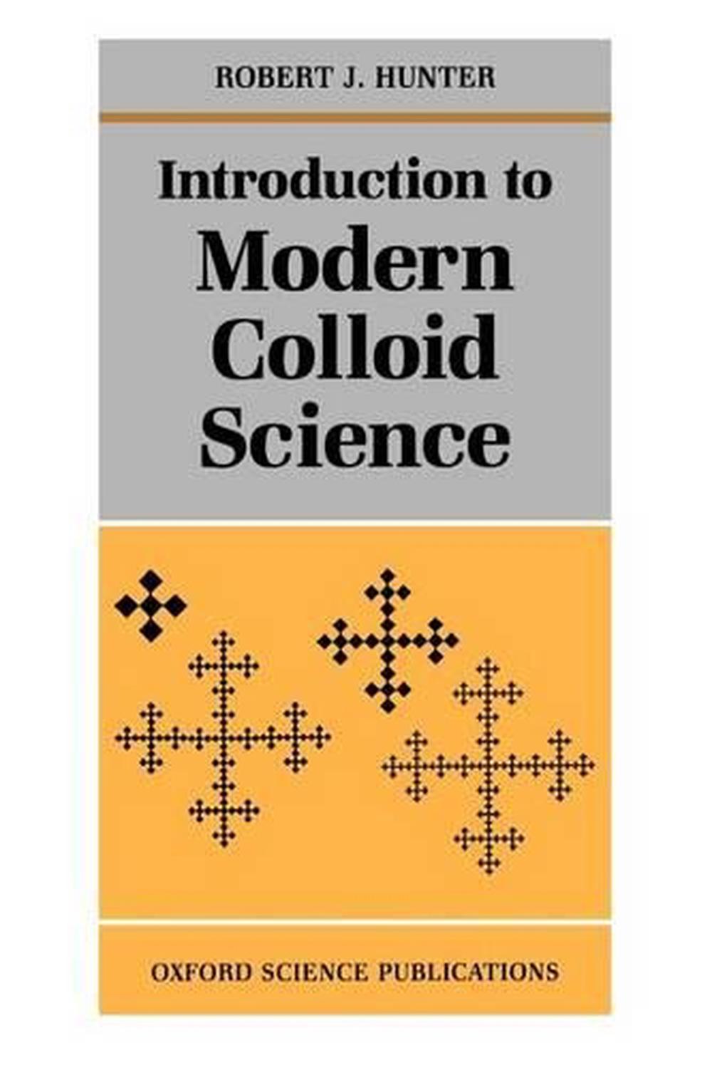 Introduction to Modern Colloid Science by Robert J. Hunter, Paperback ...