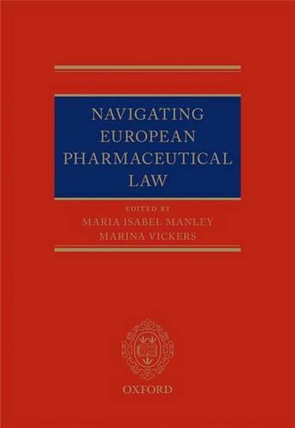 Navigating European Pharmaceutical Law by Maria Isabel Manley ...