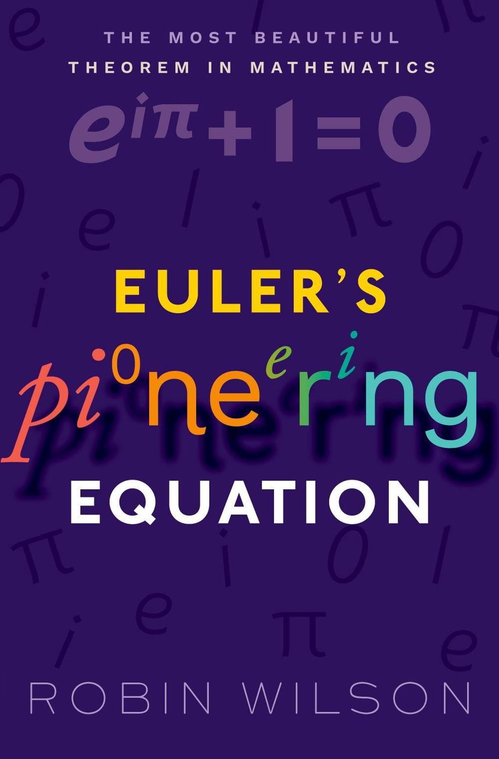 Euler's Pioneering Equation by Robin Wilson, Paperback, 9780198794936 ...