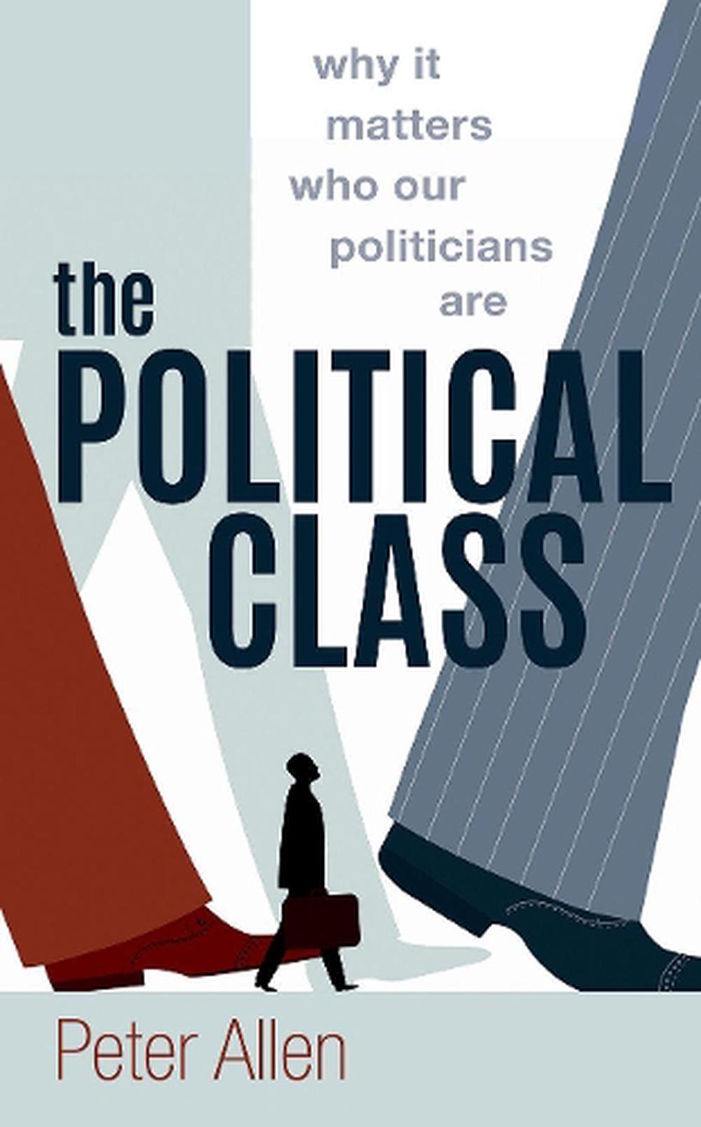 The Political Class by Peter Allen, Hardcover, 9780198795971 | Buy ...