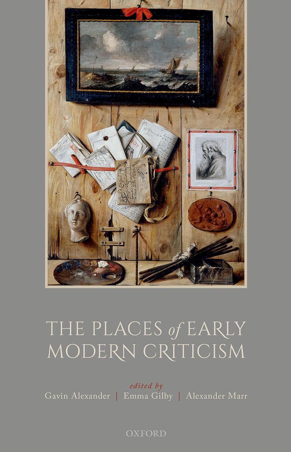 The Places of Early Modern Criticism by Gavin Alexander, Hardcover ...