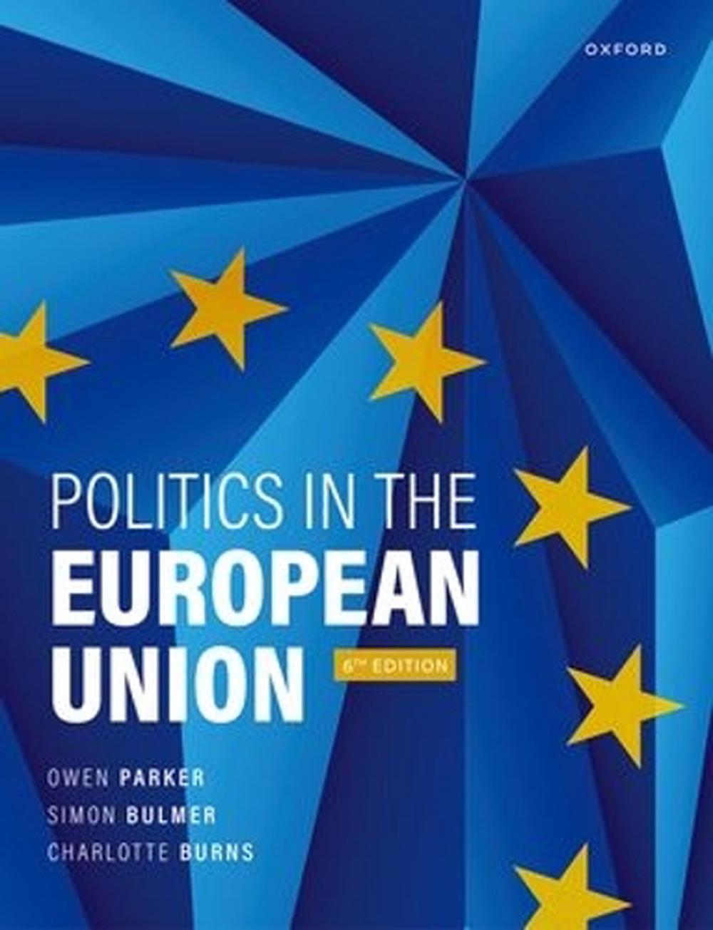 Politics in the European Union, 6th Edition by Owen Parker, Paperback ...