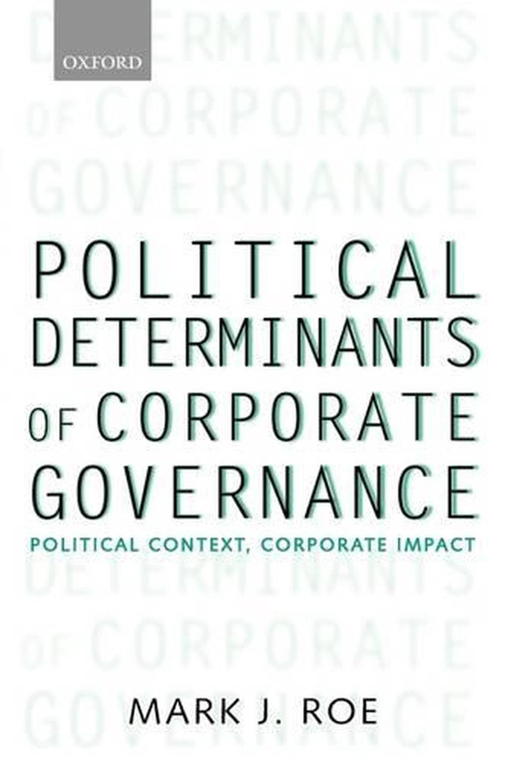 Political Determinants of Corporate Governance by Mark J. Roe, Paperback, 9780199205301 | Buy ...