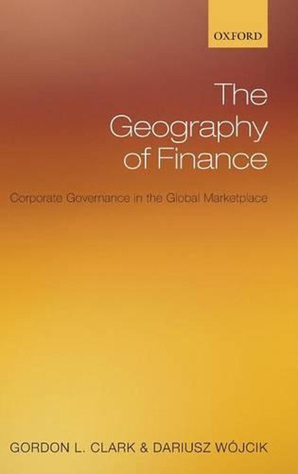 The Geography of Finance by Gordon L. Clark, Hardcover, 9780199213368 ...