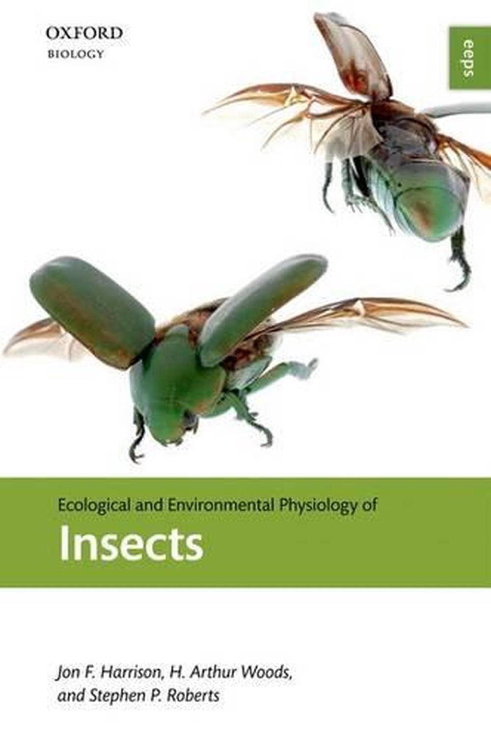 Ecological and Environmental Physiology of Insects by Jon F. Harrison ...