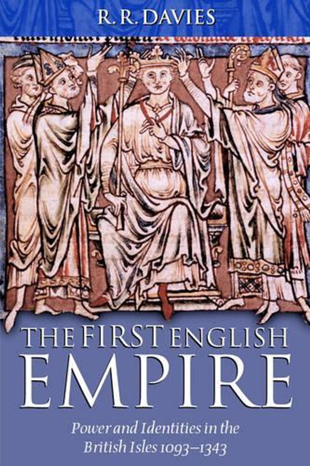 The First English Empire by R.R. Davies, Paperback, 9780199257249 | Buy ...