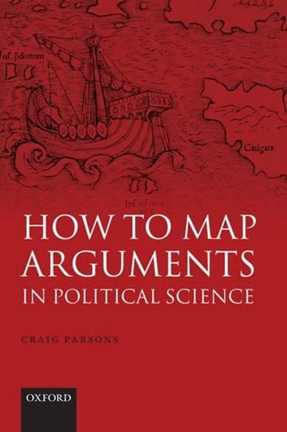 How to Map Arguments in Political Science by Craig Parsons, Paperback ...