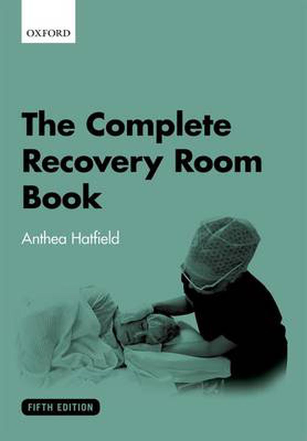 Complete Recovery Room Book by Anthea Hatfield, 9780199666041 | Buy ...