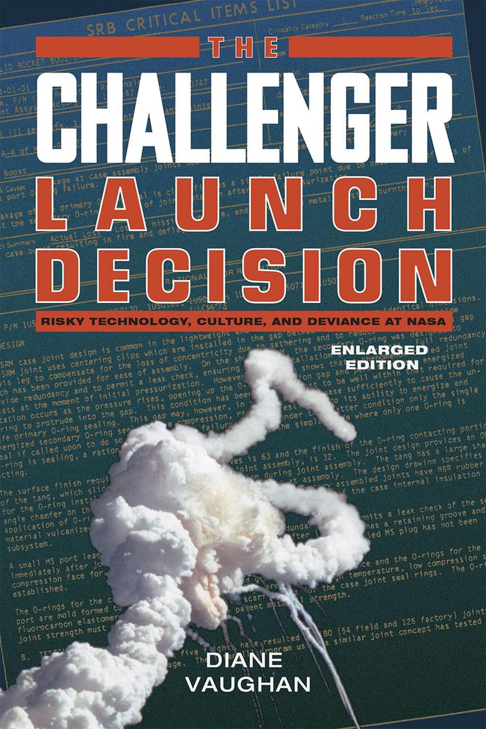 The Challenger Launch Decision – Risky Technology, Culture, and ...