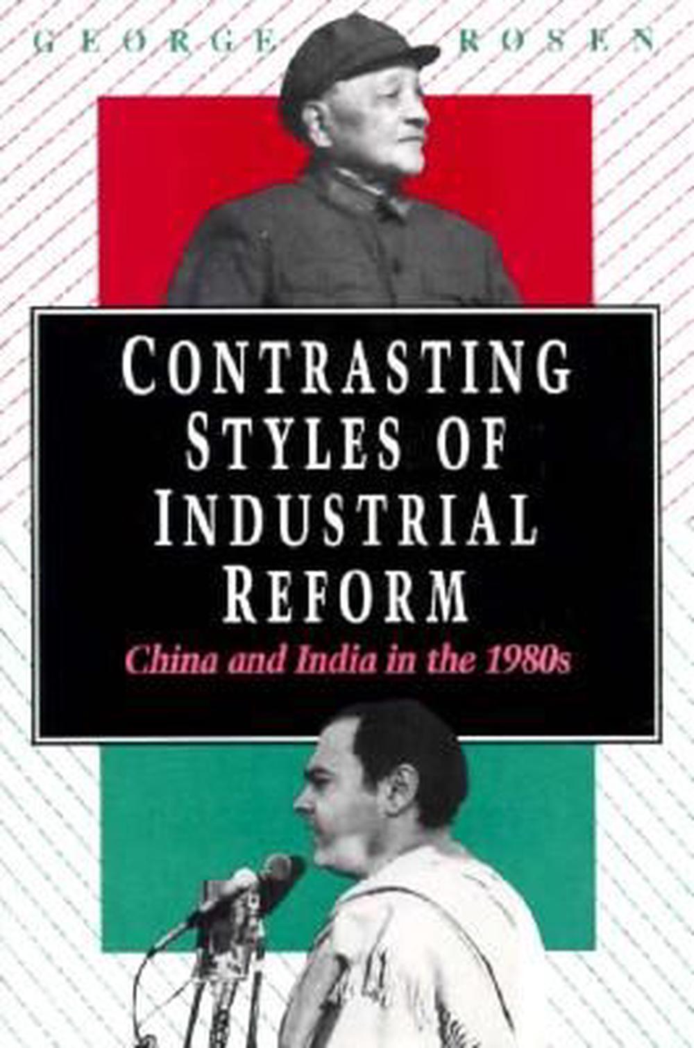 Contrasting Styles of Industrial Reform, 2nd Edition by George Rosen ...