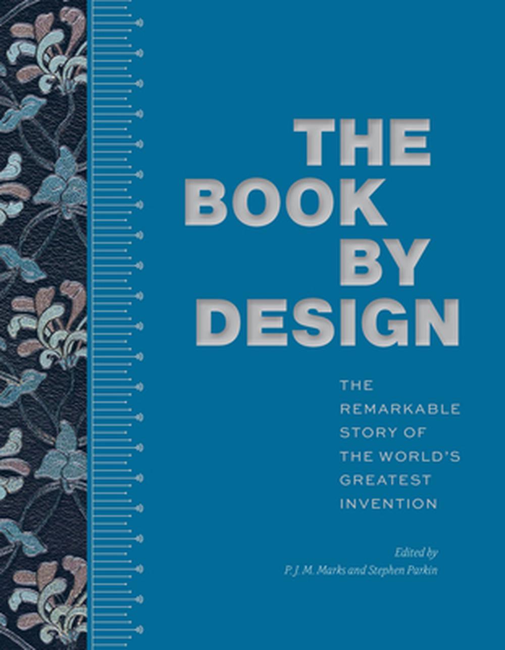 The Book by Design: The Remarkable Story of the World's Greatest ...