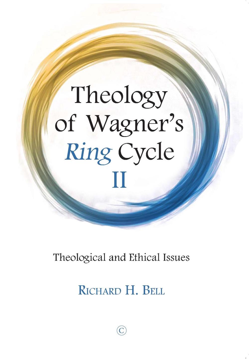 Theology of Wagner's Ring Cycle II by Richard H. Bell, Jr., Paperback ...