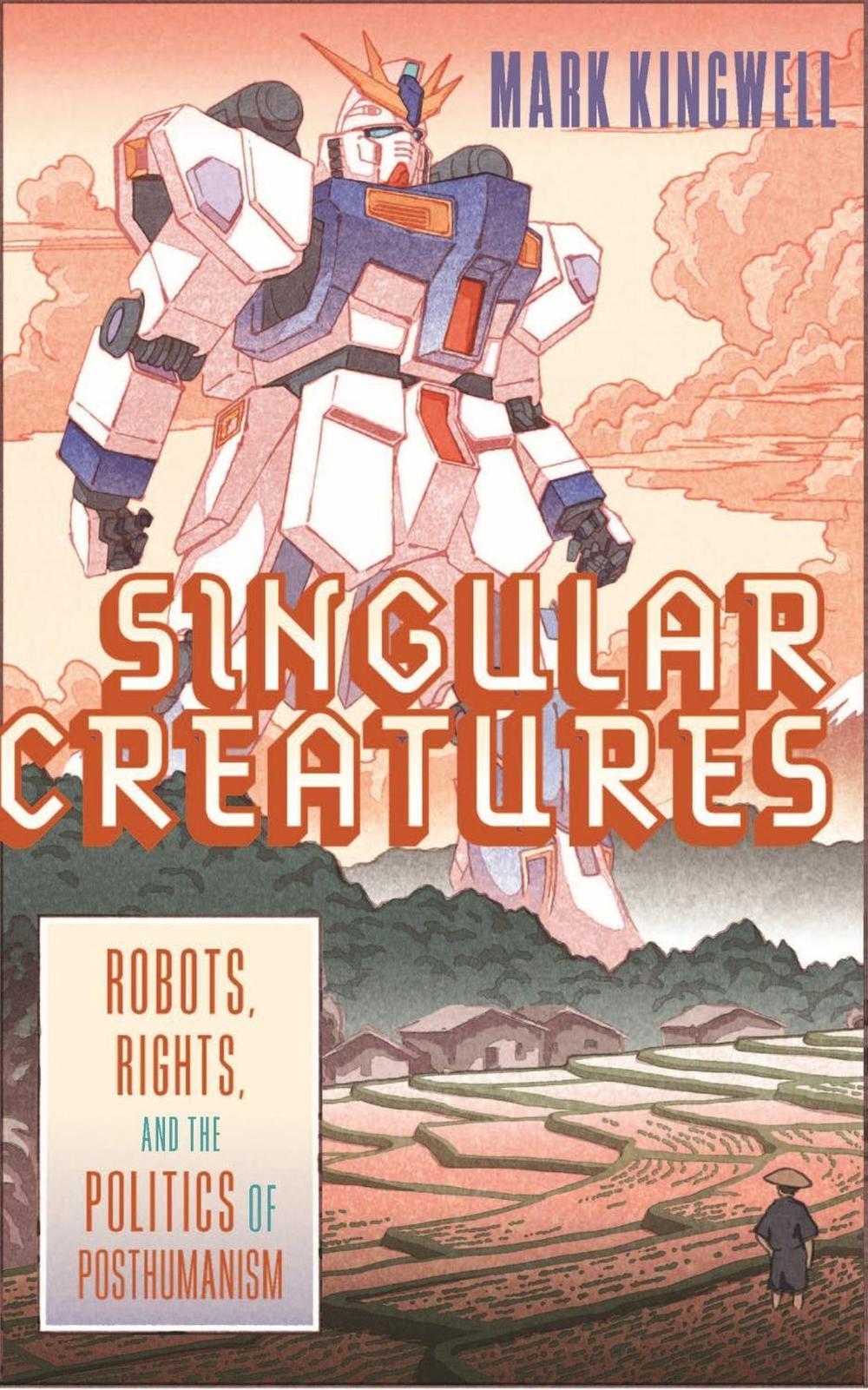 Singular Creatures by Mark Kingwell, Hardcover, 9780228014348 | Buy ...