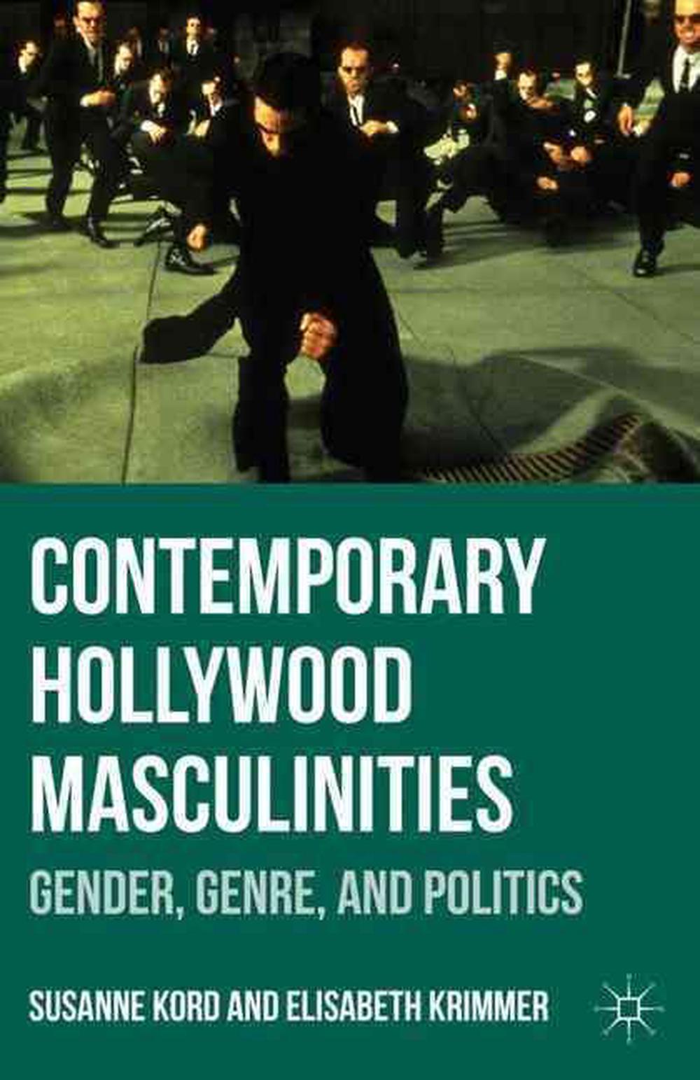 Contemporary Hollywood Masculinities by Susanne Kord, Hardcover ...