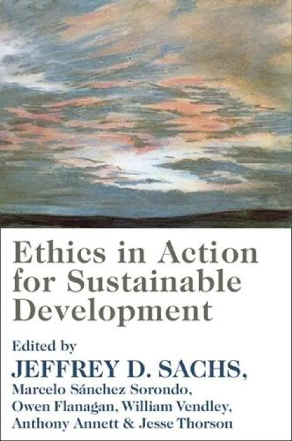 Ethics in Action for Sustainable Development by Jeffrey D. Sachs ...