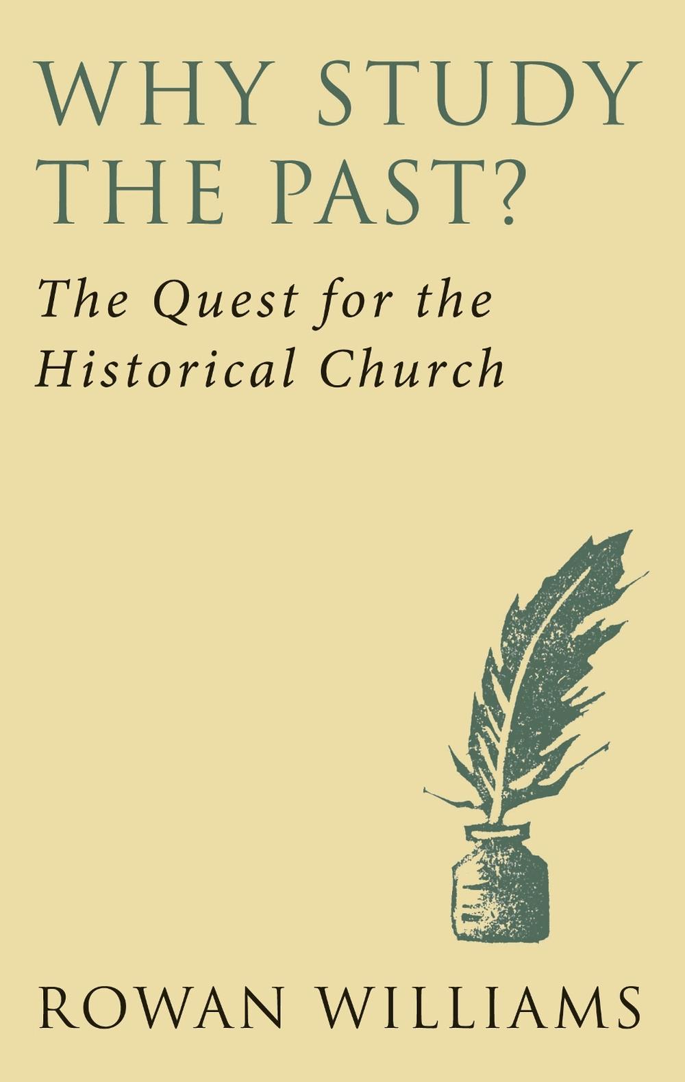 Why Study the Past? (new edition) by Rowan Williams, Paperback ...