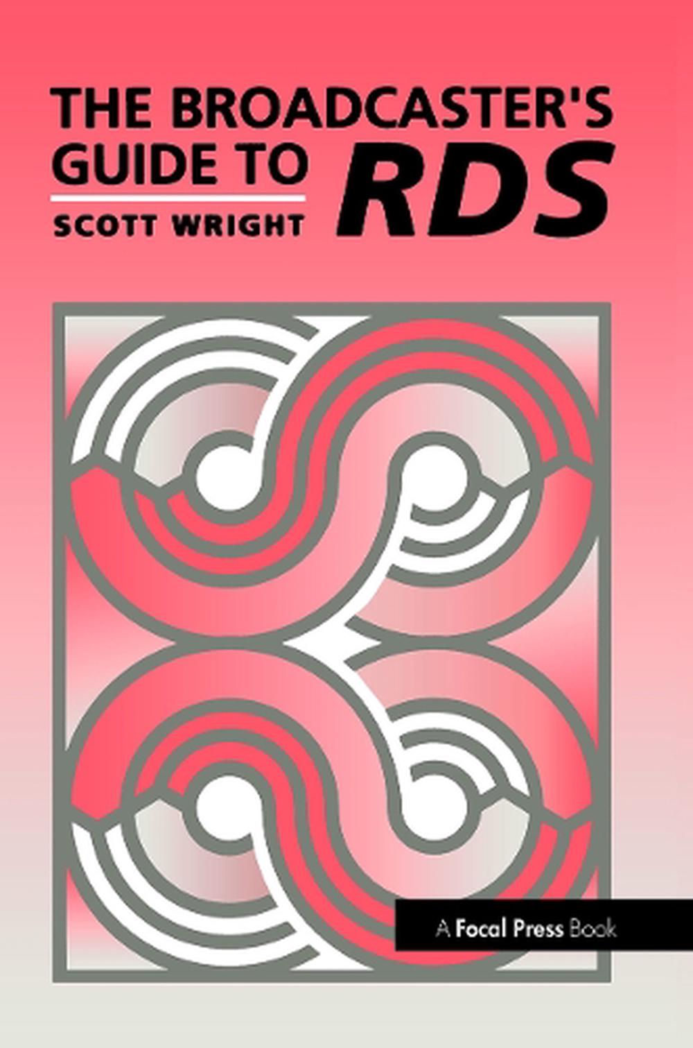 The Broadcaster's Guide to Rbds by Scott Wright, Paperback ...