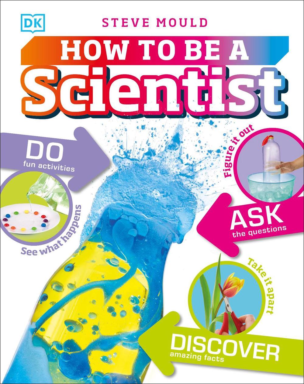 How to Be a Scientist by Steve Mould, Hardcover, 9780241283080 | Buy ...