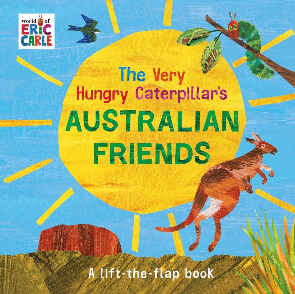 The Very Hungry Caterpillar's Australian Friends by Eric Carle, Board ...