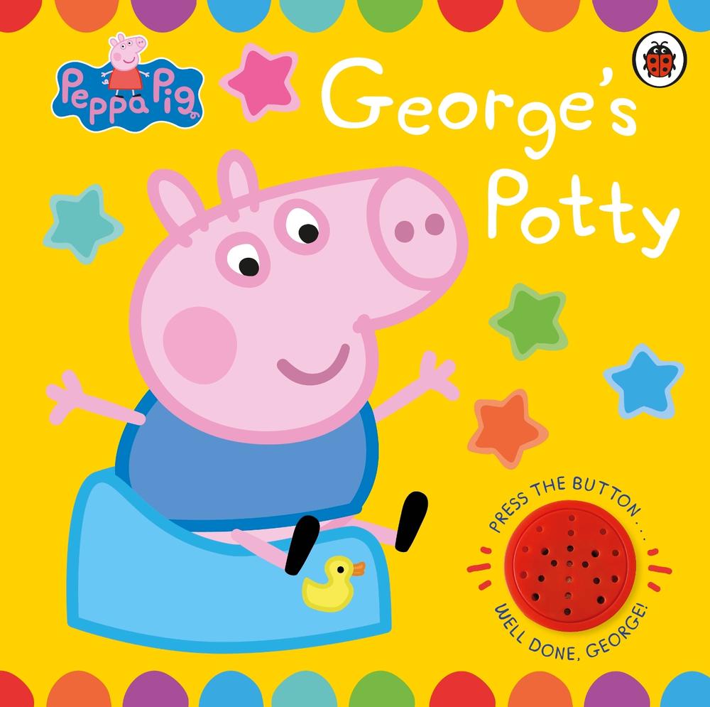 Peppa Pig: George's Potty by Peppa Pig, Board Book, 9780241476482 | Buy ...