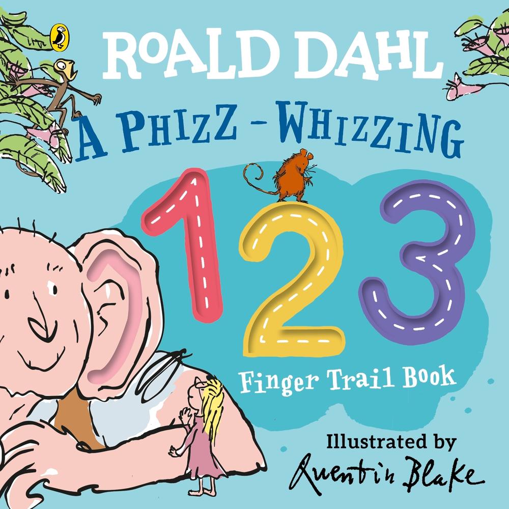 Roald Dahl: A Phizz-Whizzing 123 Finger Trail Book by Roald Dahl, Board Book, 9780241489376 ...