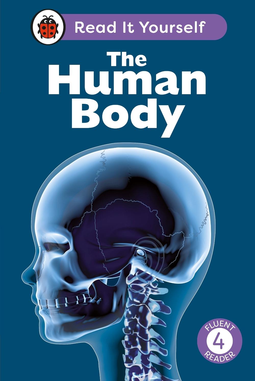 The Human Body: Read It Yourself - Level 4 Fluent Reader by Ladybird ...
