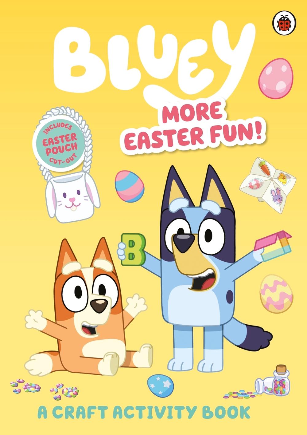Bluey: More Easter Fun!: A Craft Activity Book by Bluey, Paperback ...